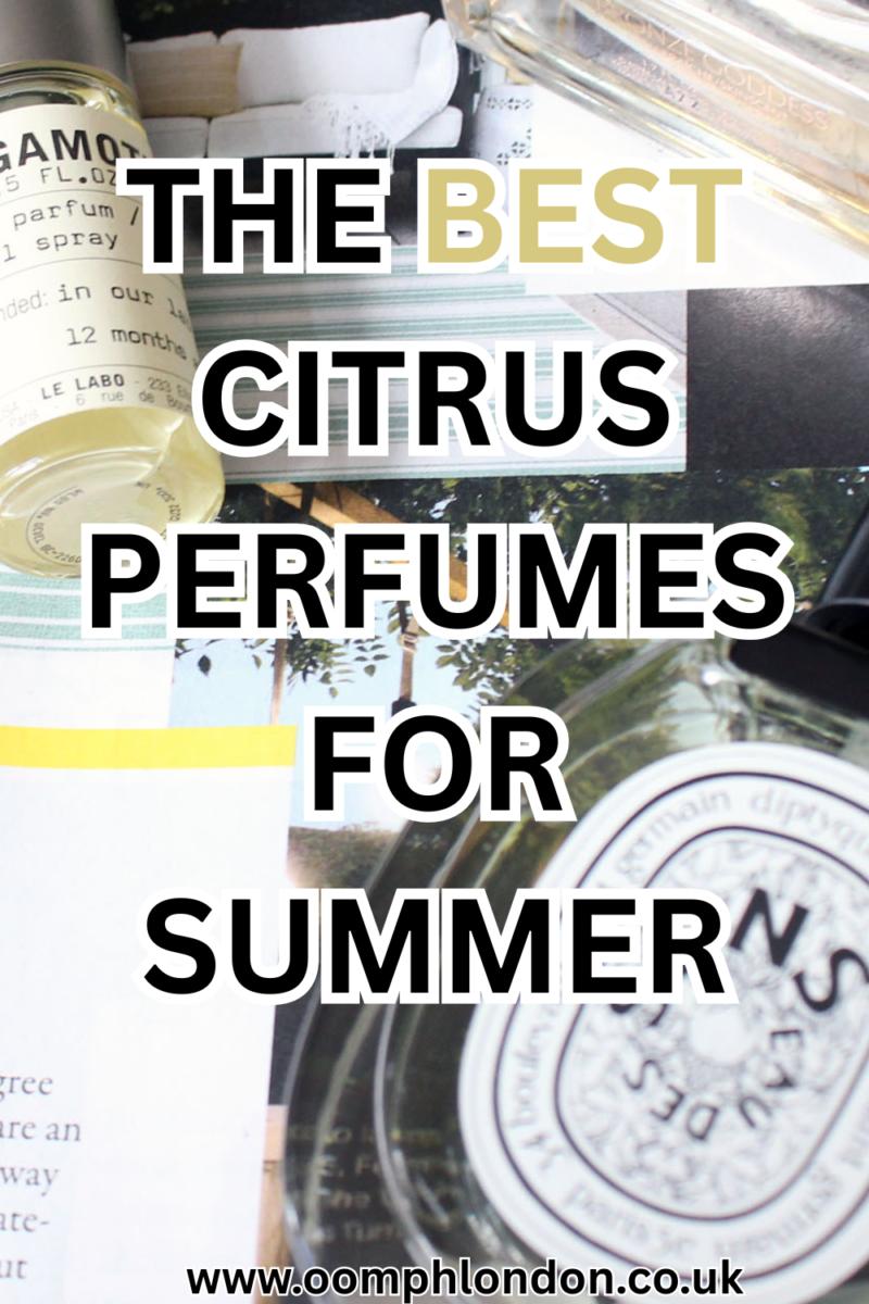 The Best Citrus Perfumes to Wear This Summer - Oomph London
